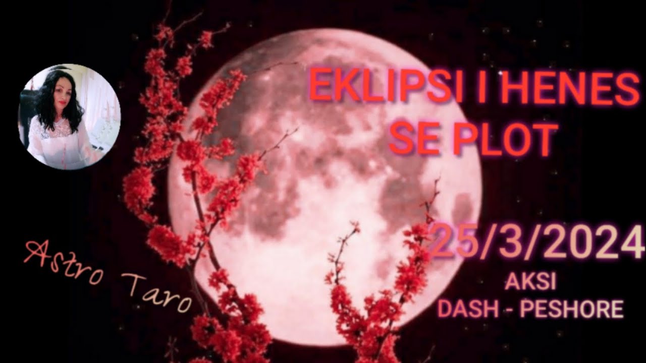 🌕HENA E PLOT.🌕Ndikimet qe ka te te gjitha shenjat e horoskopit!Sqarim ...