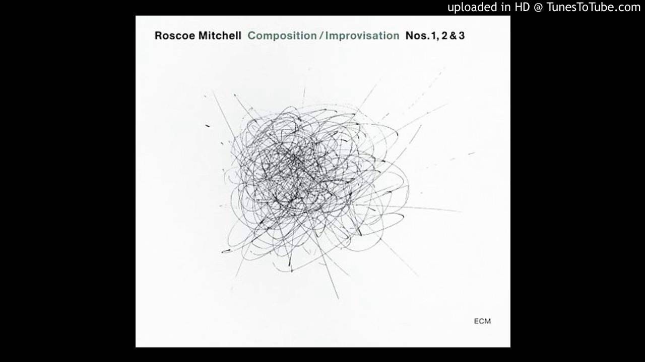 Roscoe Mitchell - Movement VII (Composition/Improvisation Nos. 1, 2 & 3) - YouTube