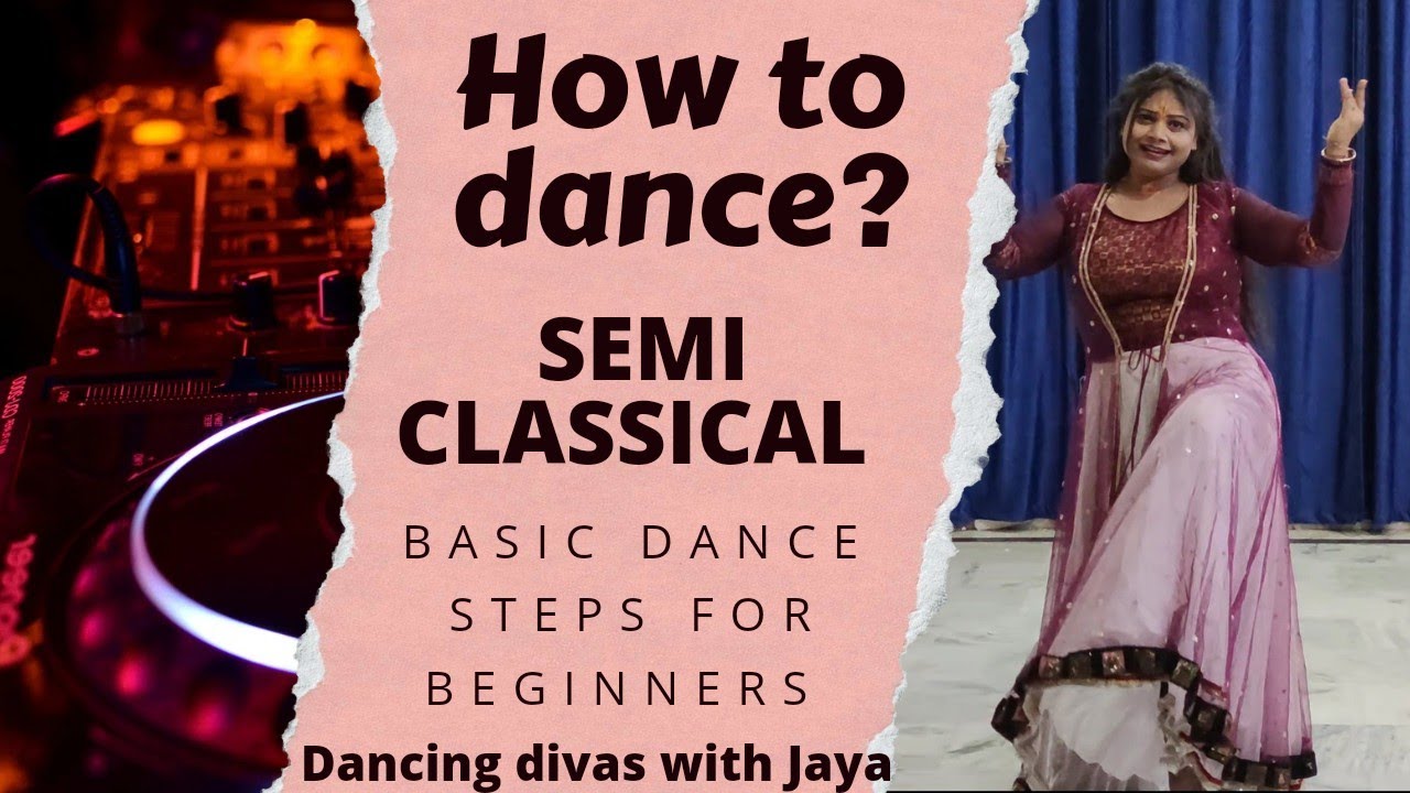 How to dance| Basic dance steps for beginners | Semi classical ...