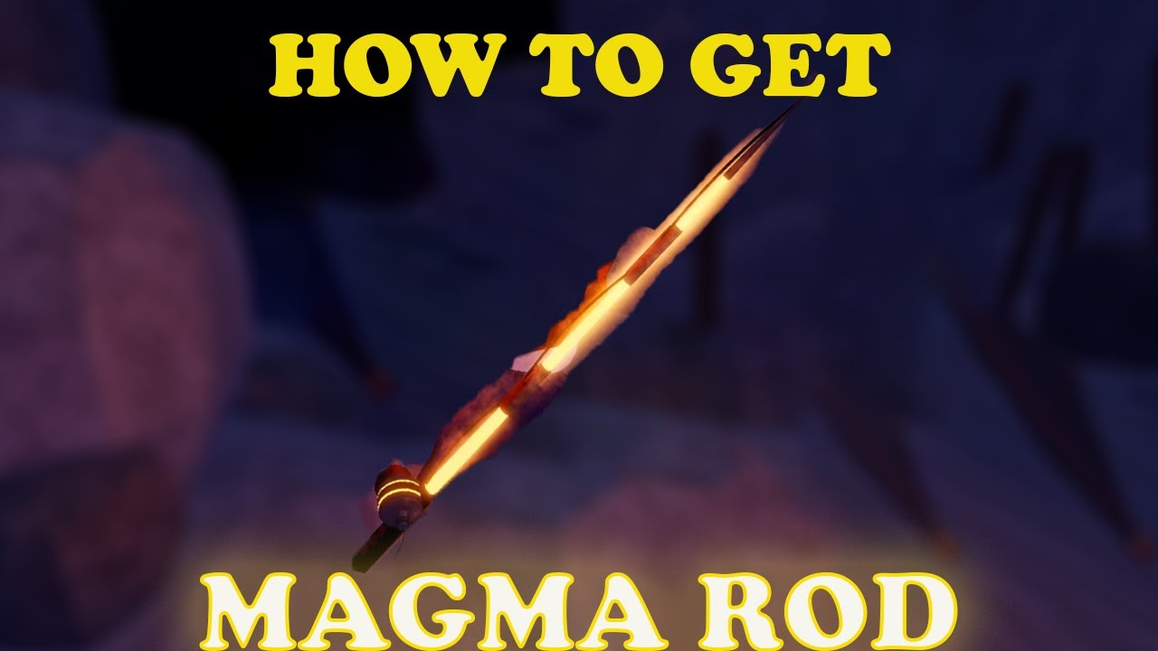 How to Get MAGMA ROD in Roblox FISCH - YouTube