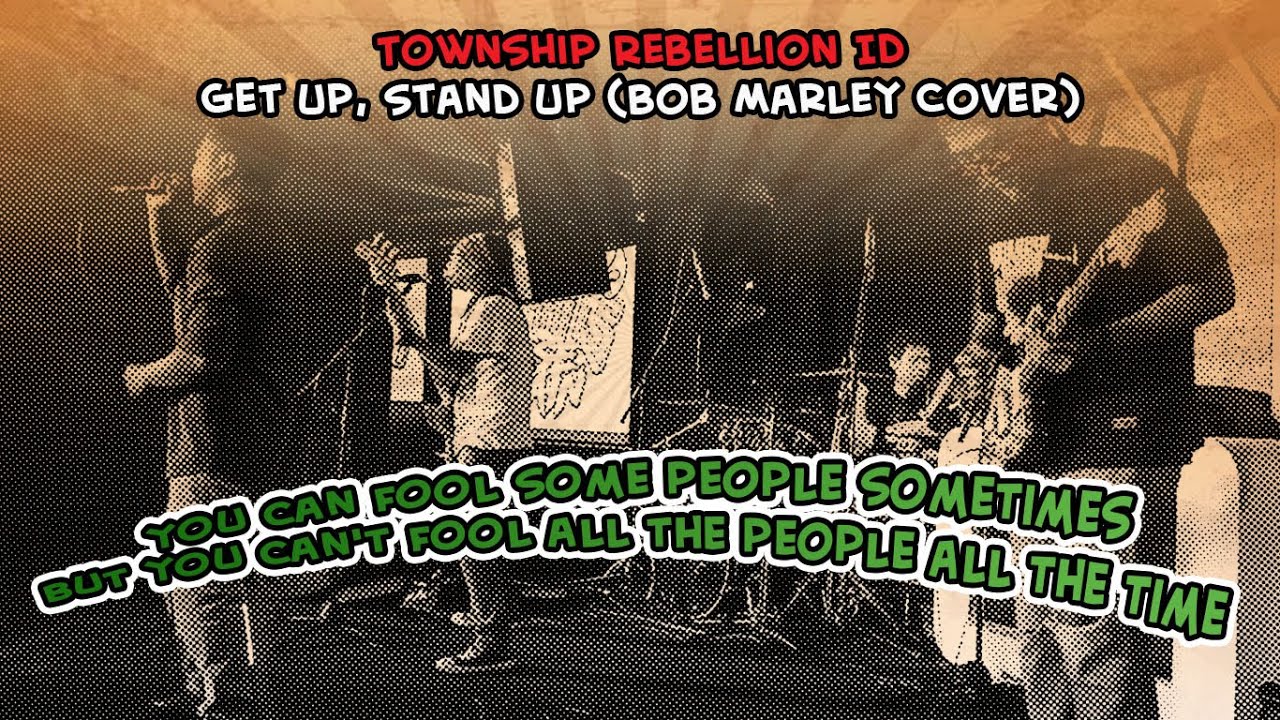 Township Rebellion ID - Get Up, Stand Up (Bob Marley Cover) || Center ...