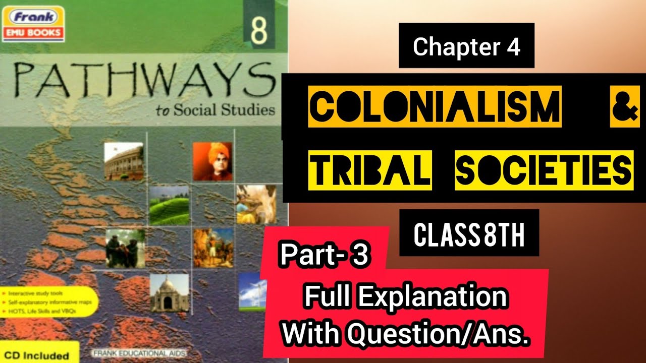 Colonialism & Tribal Societies | Question/Answers | Class 8th Pathways ...