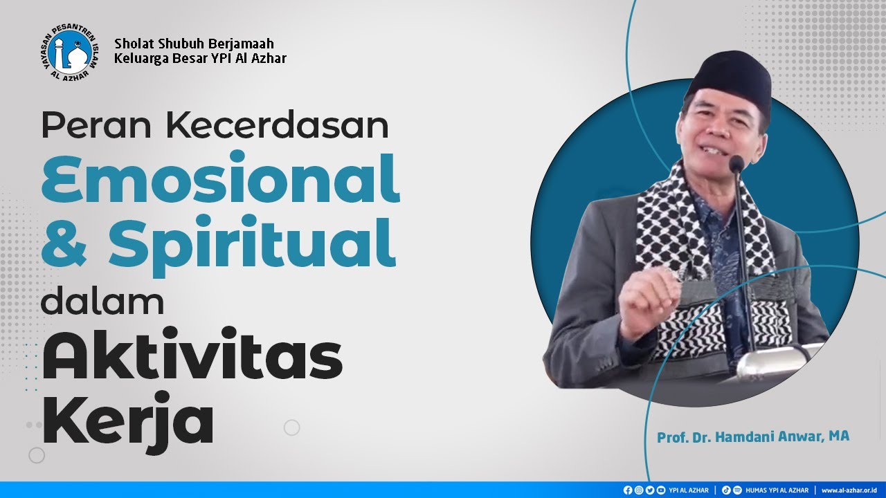 PERAN KECERDASAN EMOSIONAL & SPIRITUAL DALAM AKTIVITAS KERJA | PROF. DR ...