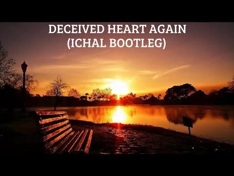 DECEIVED HEART AGAIN (ICHAL BOOTLEG) DJ BREAKBEAT REMIX VIRAL TIKTOK TERBARU 2025 FULLBASS
