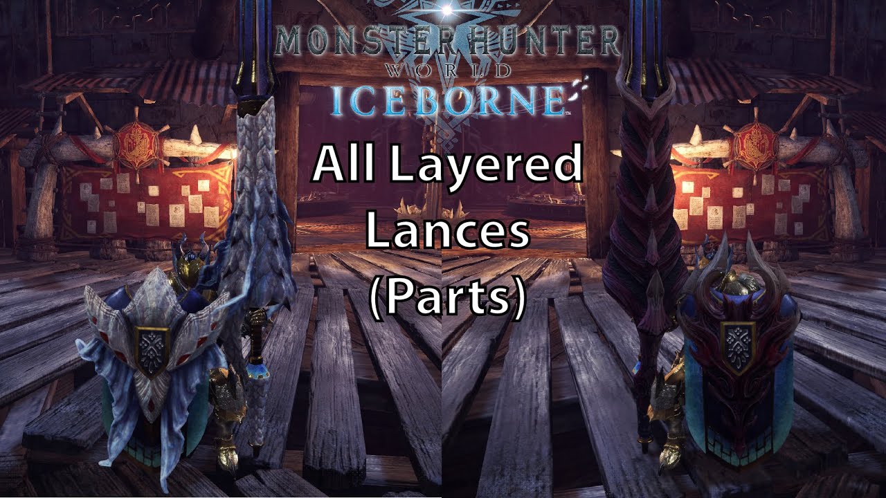 MHW Iceborne All Layered Weapons - Lance (Parts) - YouTube