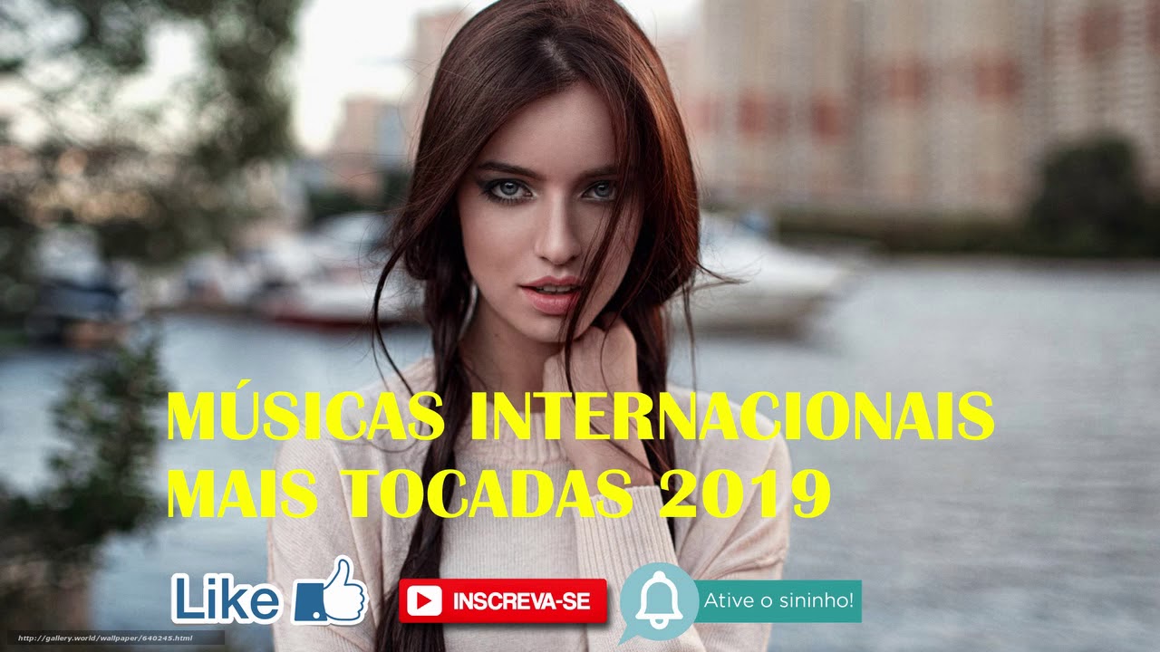 Músicas Internacionais mais tocadas 2019 - AS MELHORES - Most Played ...