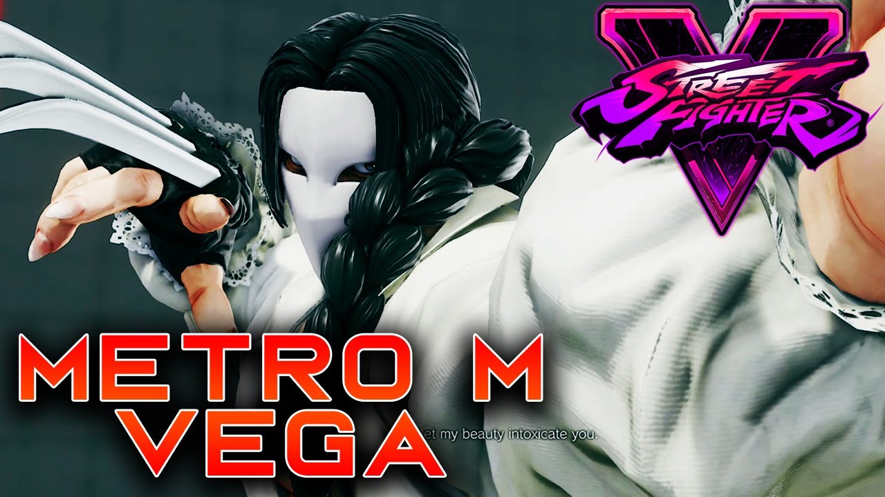MY BEAUTY IS UNSHAKEABLE! METRO_M VEGA COMPILATION STREET FIGHTER 5/V ...