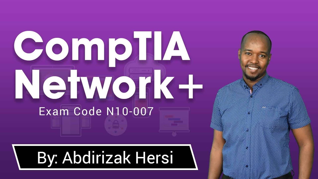 CompTIA Network+ N10-007 - Course Introduction - YouTube
