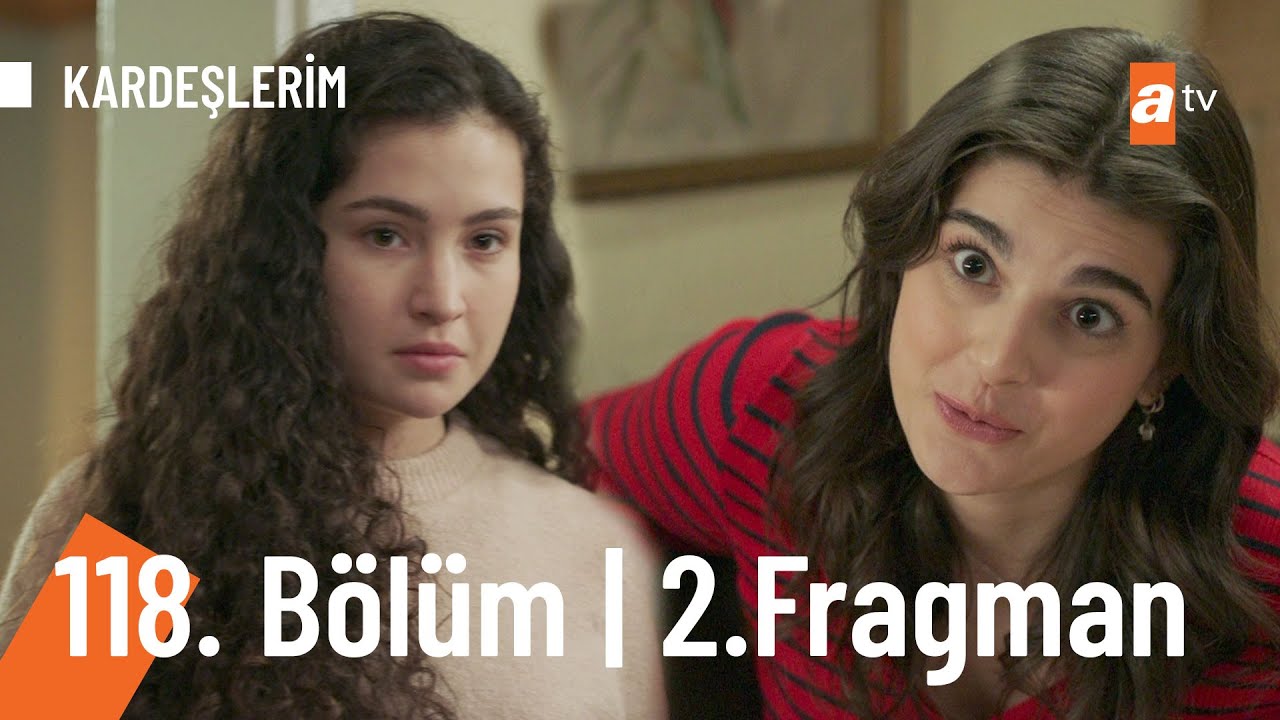 Kardeşlerim 118. Bölüm 2. Fragmanı | 'Orhan Eren'in çocukları ...