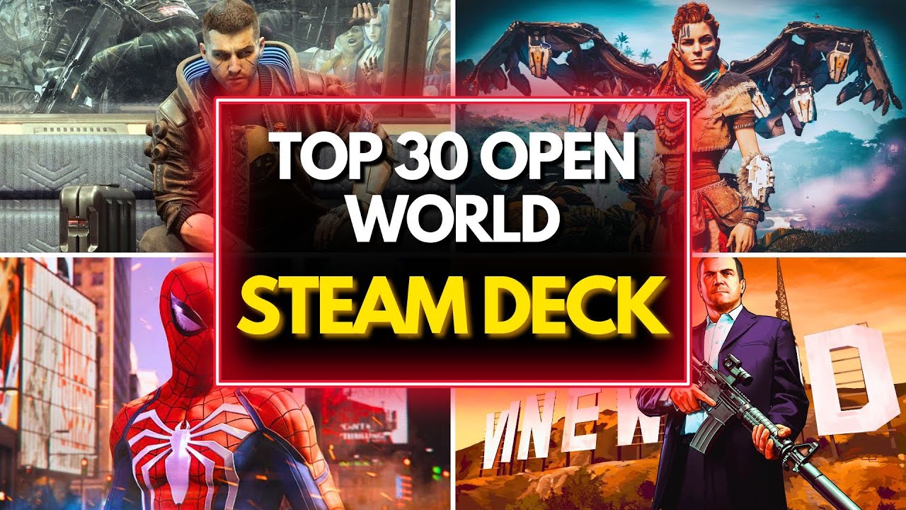 TOP 30 BEST OPEN WORLD GAMES ON STEAM DECK TO PLAY RIGHT NOW - YouTube