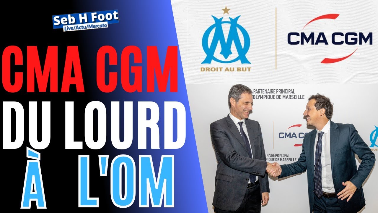 🔵 CMA-CGM avec l'OM Vente OM ?? - YouTube