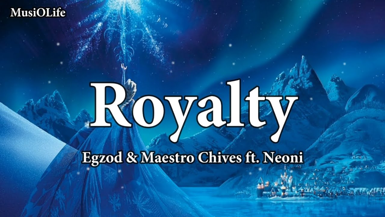 Egzod & Maestro Chives - Royalty (ft. Neoni) [Lyrics] - YouTube