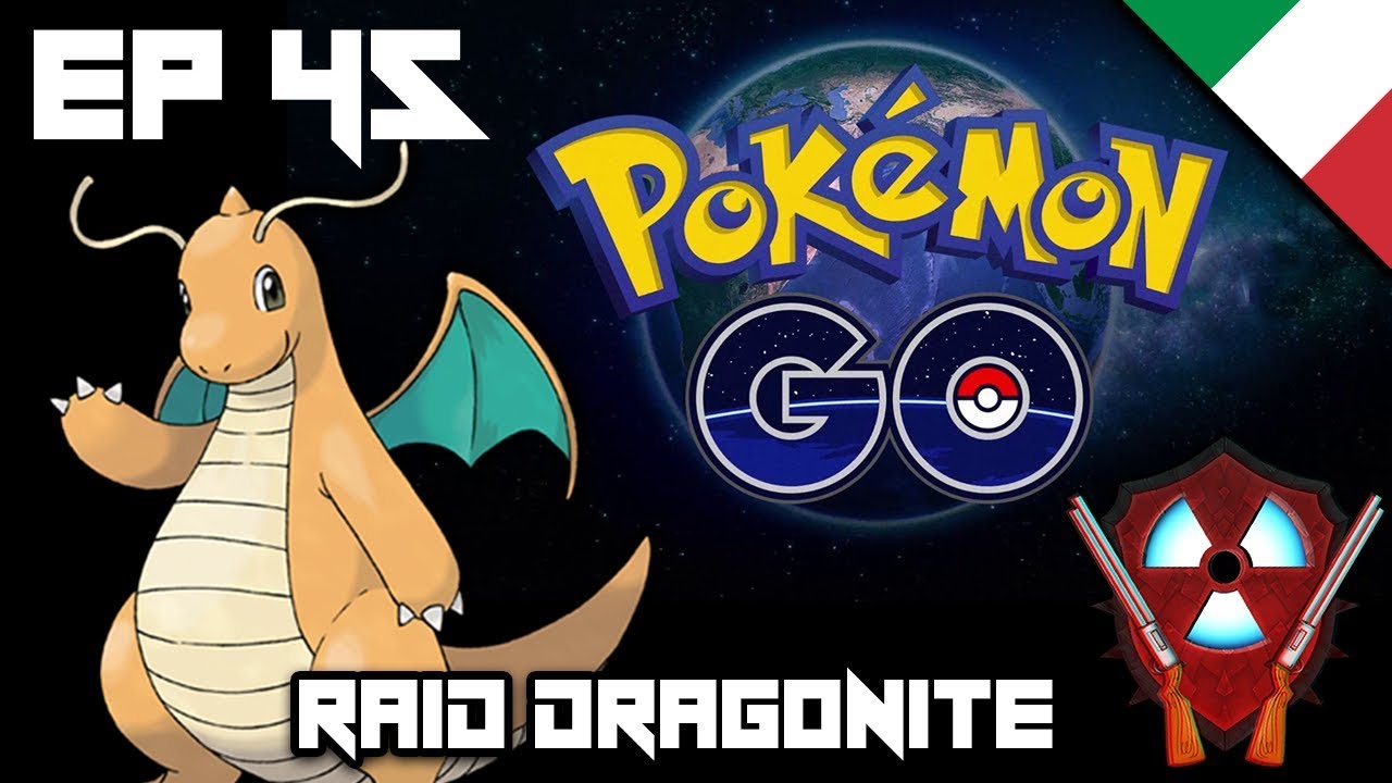 RAID DRAGONITE - Pokémon GO ITA EP 45 - YouTube