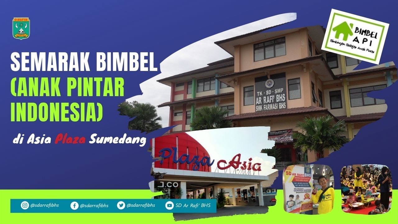 SEMARAK BIMBEL API DI ASIA PLASA SUMEDANG | SD Ar Rafi BHS Menjadi ...