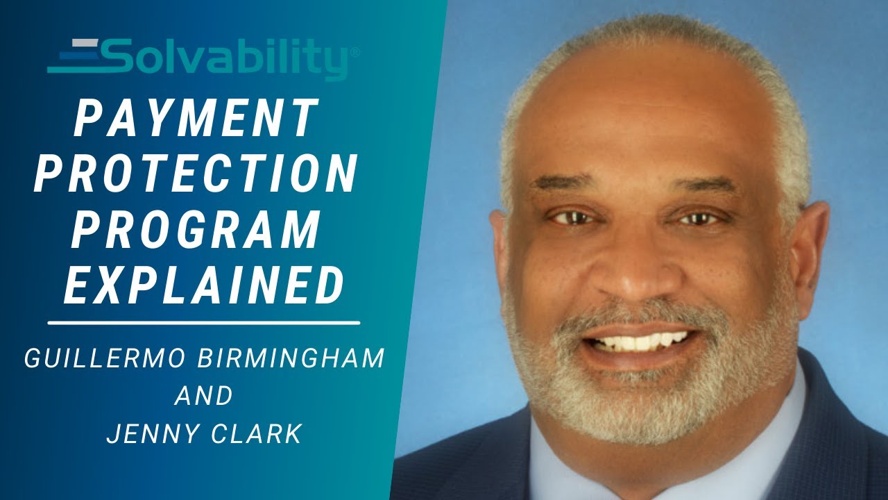Paycheck Protection Program-PPP | Explained with Guillermo Birmingham ...