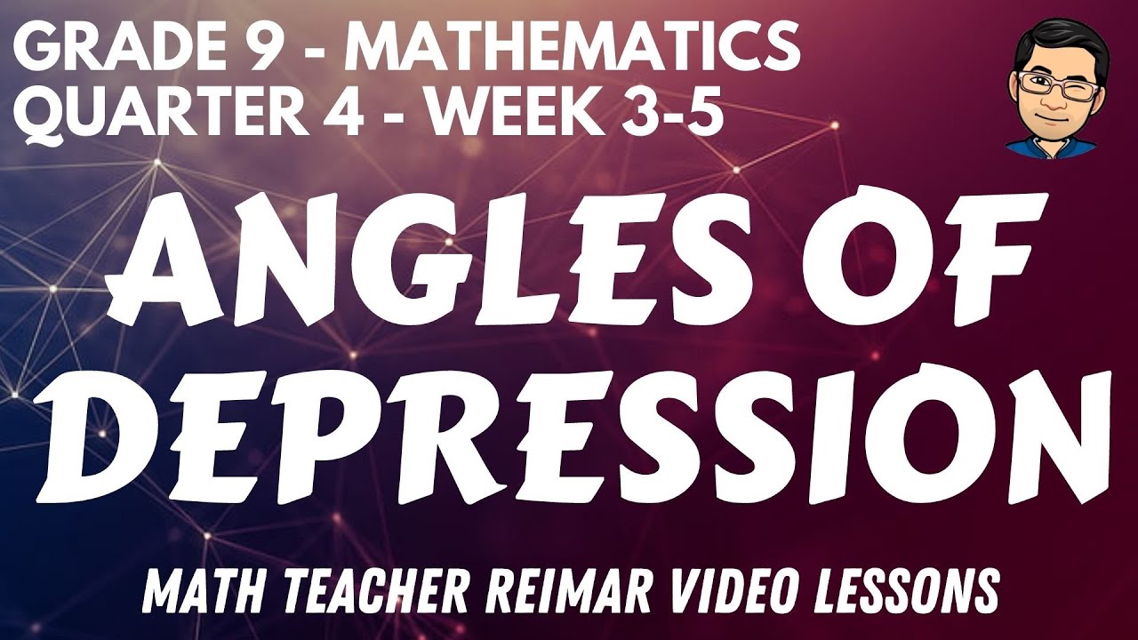 ANGLES OF DEPRESSION (WORD PROBLEMS) | MATH 9 | QUARTER 4 - WEEK 3-5 ...