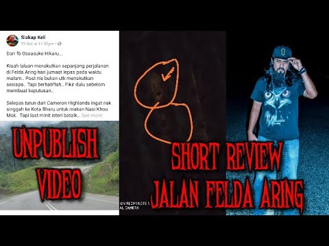 Unpublish Video | Review Jalan Felda Aring | Suasana Di Sana Sangat ...