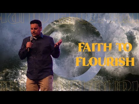Faith to Flourish | Christian Life Church - YouTube