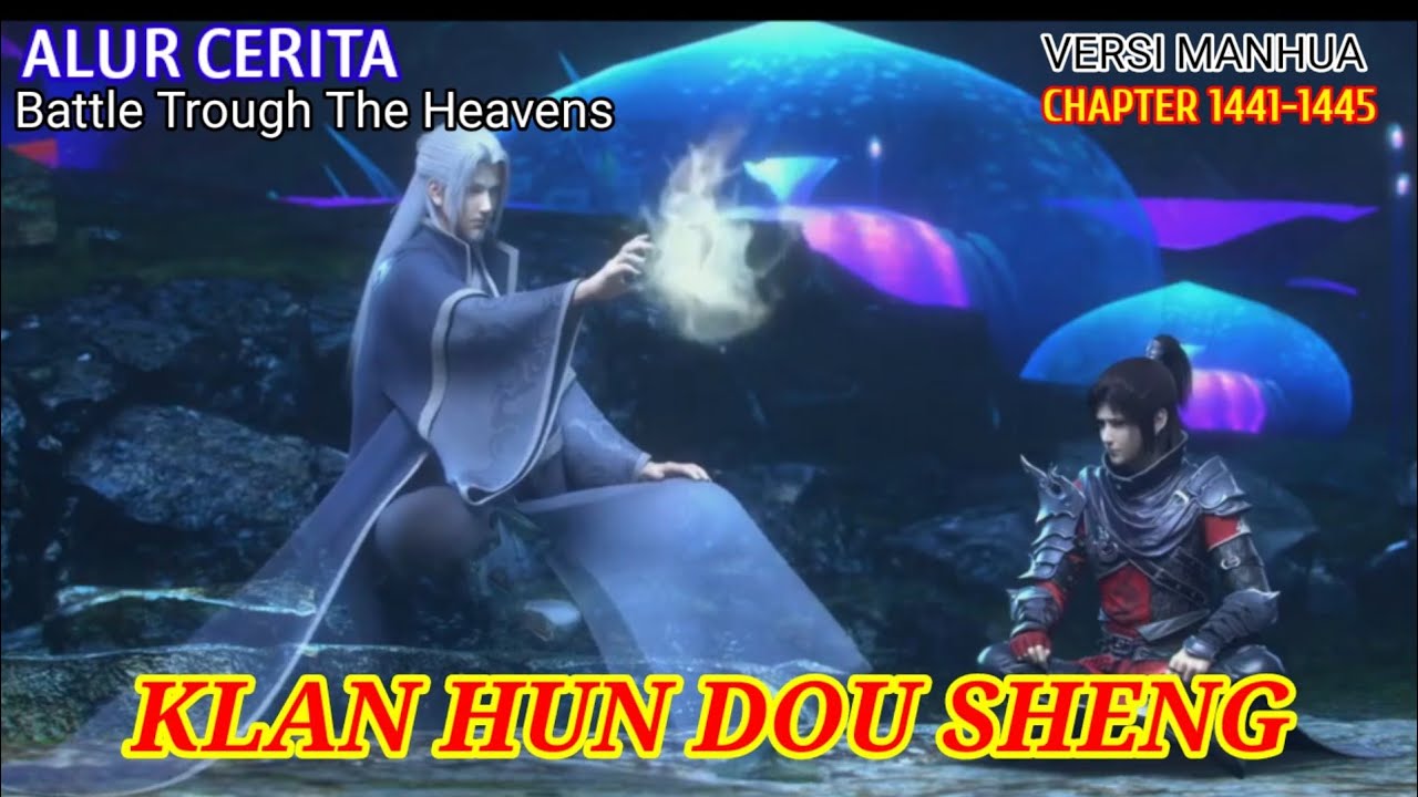 Battle Trough The Heavens Chapter 1441-1445 | Klan Hun Dou Sheng. - YouTube