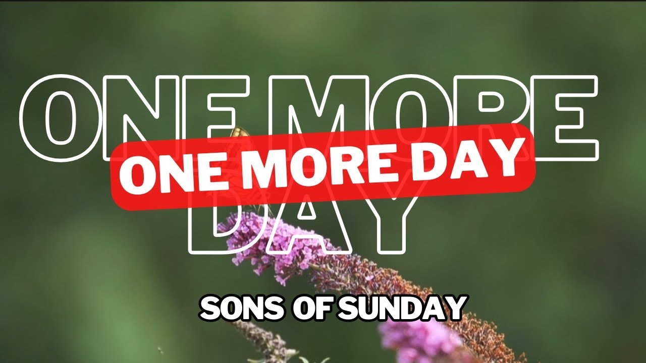 One more day - Sons of Sunday /Lyrics - YouTube