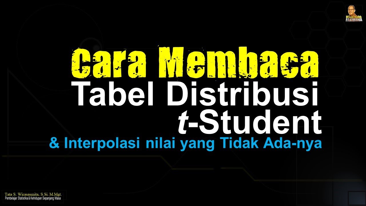 Cara Membaca Tabel Distribusi t-Student, Interpolasi nilai yang tdk ada ...