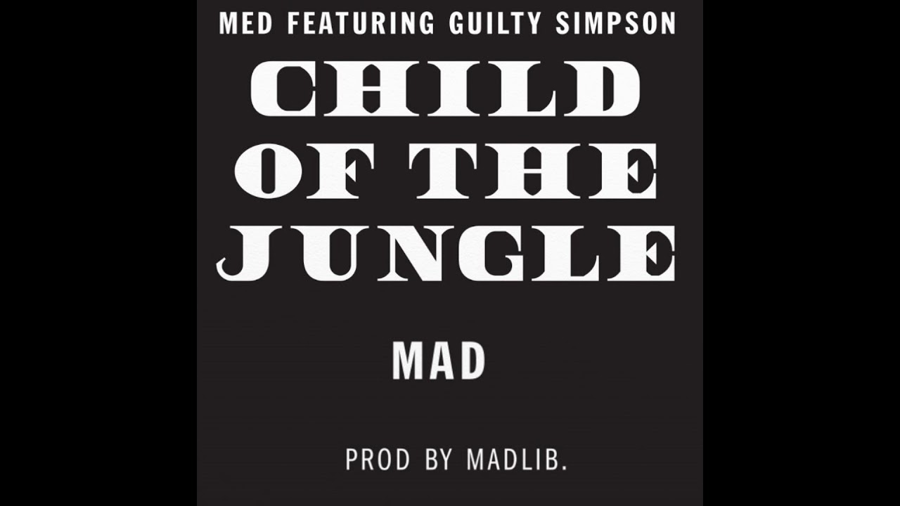 MED & Guilty Simpson - Mad (Prod. by Madlib) - YouTube
