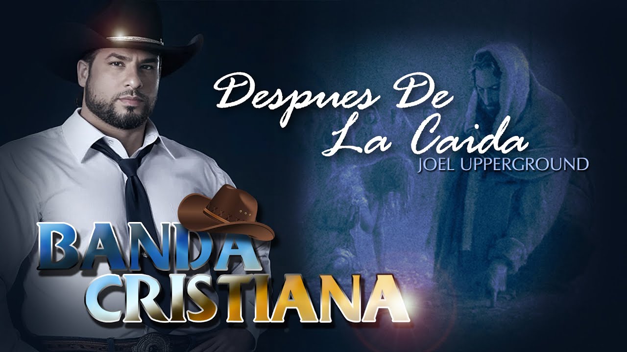DESPUES DE LA CAIDA by Joel Upperground | Version BANDA - YouTube