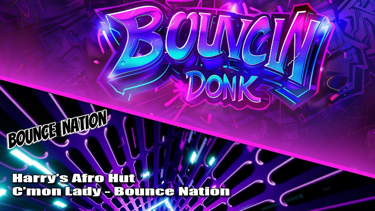Harry's Afro Hut - C'mon Lady - Bounce Nation #DONK #BOUNCE - YouTube