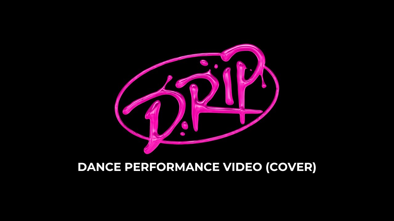 DRIP - DANCE PERFORMANCE VIDEO (COVER) - YouTube