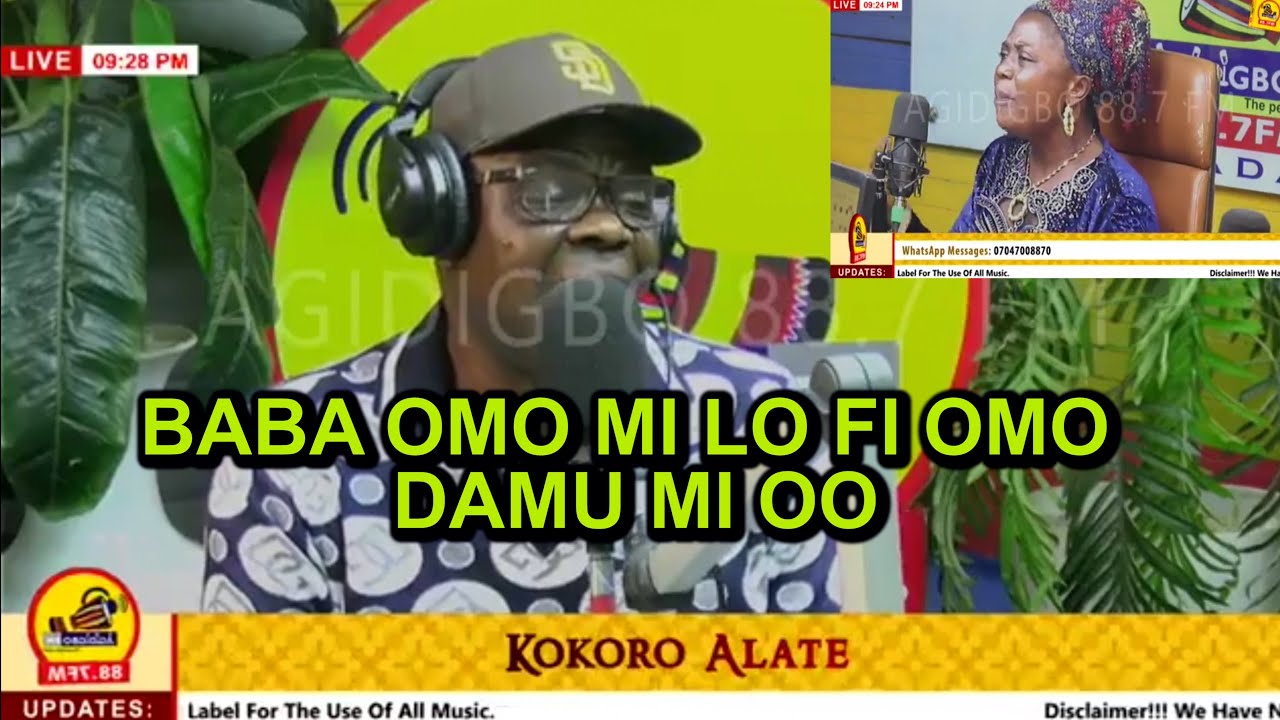 KOKORO ALATE ;BABA OMO MI LO FI OMO DAMU MI OO.#viralvideo - YouTube