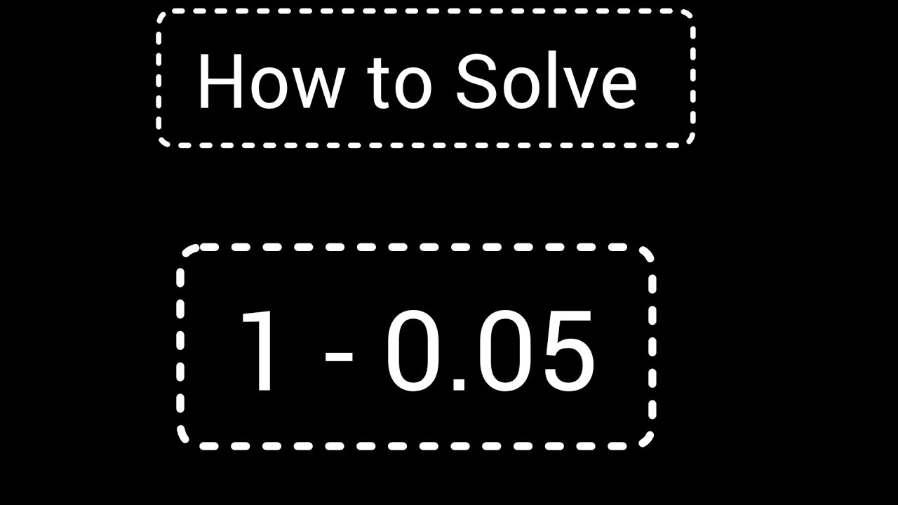 How to Subtract 1-0.05 ||How to Solve 1 minus 0.05||How to Subtract a ...