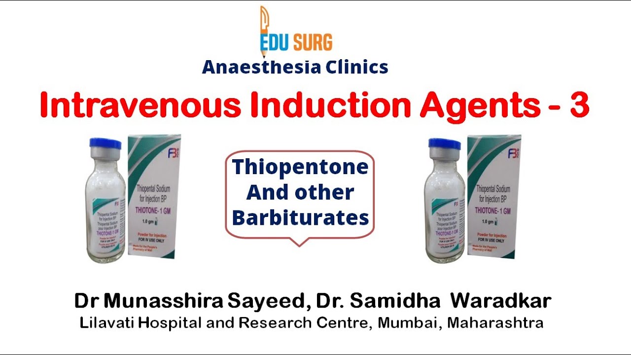 Thiopentone and barbiturates - Intravenous anesthetic agents 3 ...