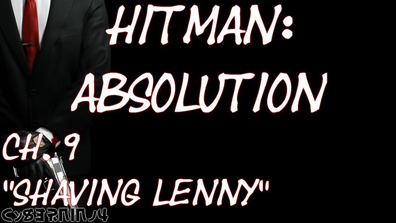 Hitman: Absolution | Ch. 9 "Shaving Lenny" - YouTube