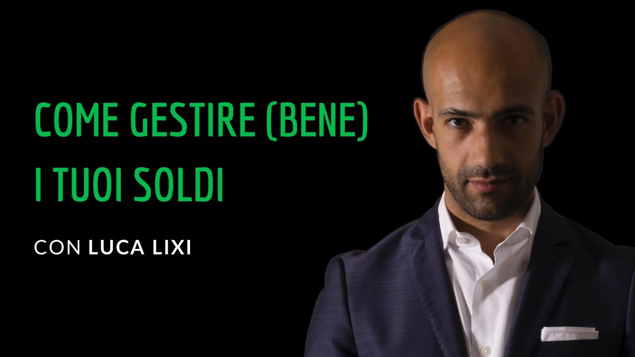 TB 17 | Come Gestire (Bene) i Tuoi Soldi: Luca Lixi - YouTube