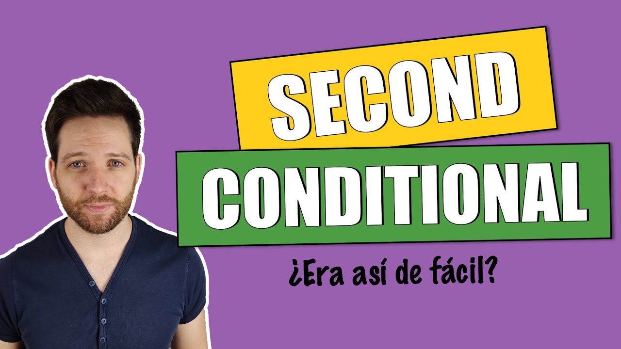 SEGUNDA CONDICIONAL en inglés | Second Conditional explicación con ejemplos - YouTube