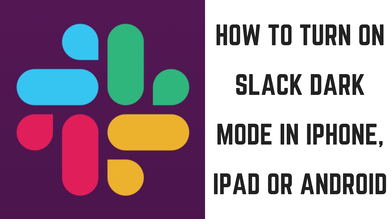 How to Turn On Slack Dark Mode in iPhone, iPad or Android - YouTube