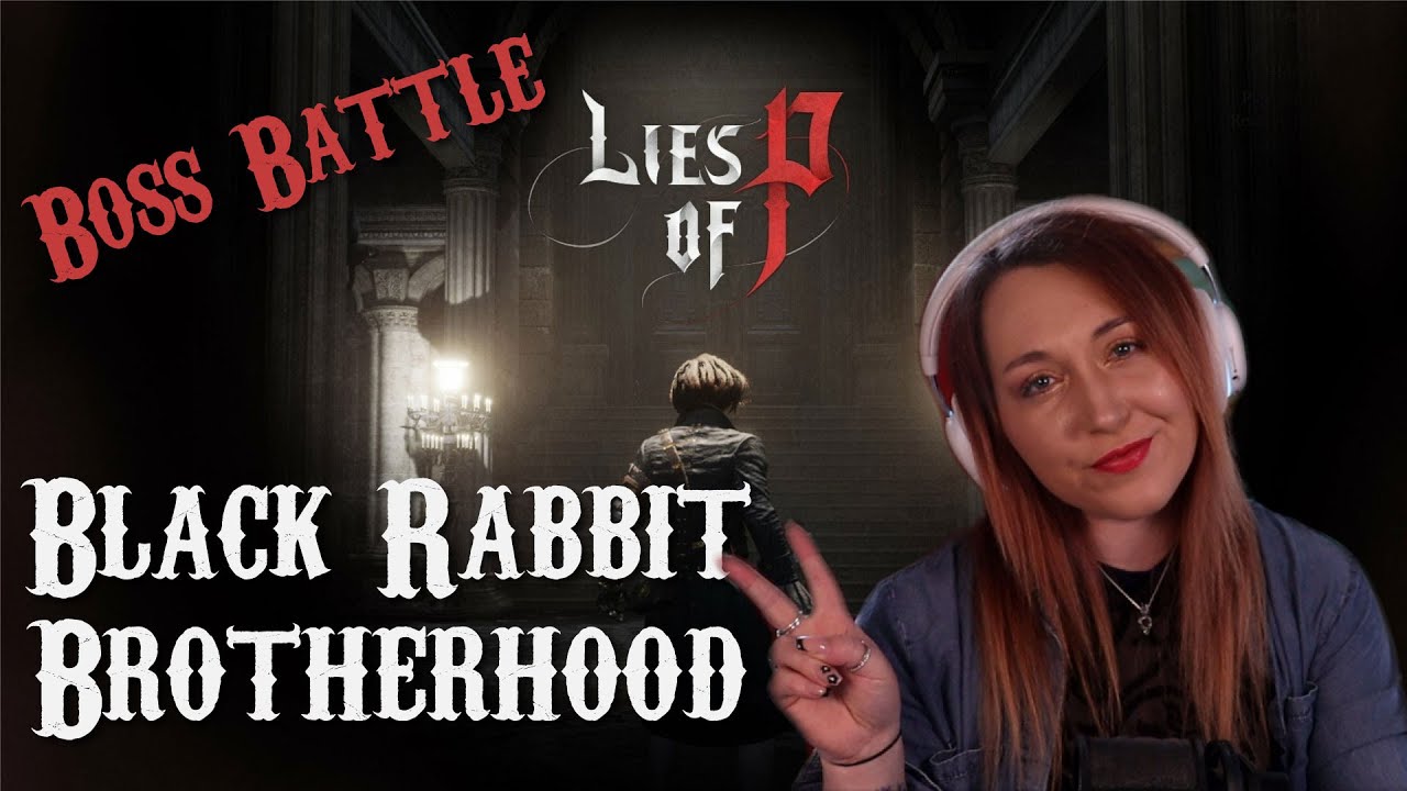 ⚔️ Lies Of P | Boss Fight - Black Rabbit Brotherhood Defeat! - YouTube