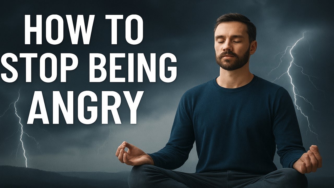 HOW TO STOP BEING ANGRY - YouTube