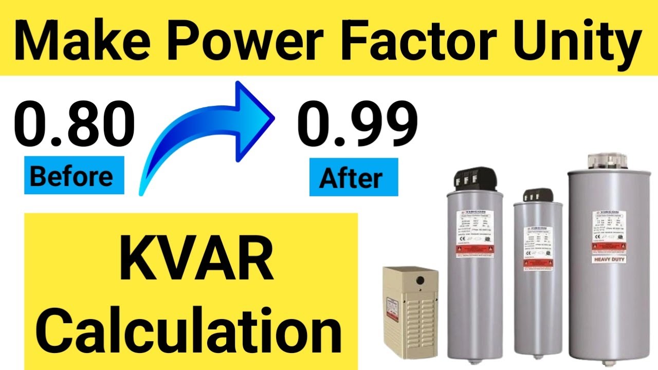 Kvar Calculation | How To Make Power Factor Unity 0.99 - YouTube