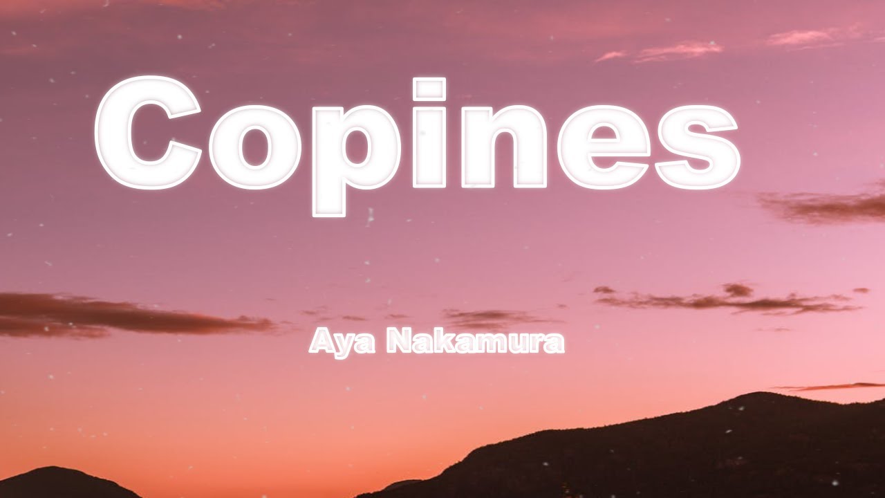 Aya Nakamura "Copines" [Paroles] - YouTube