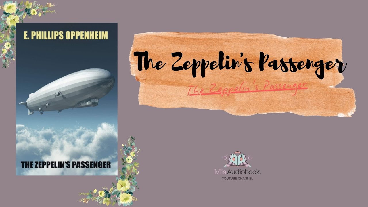 War & Military Fiction Audiobook | The Zeppelin's Passenger 🎧 Full ...