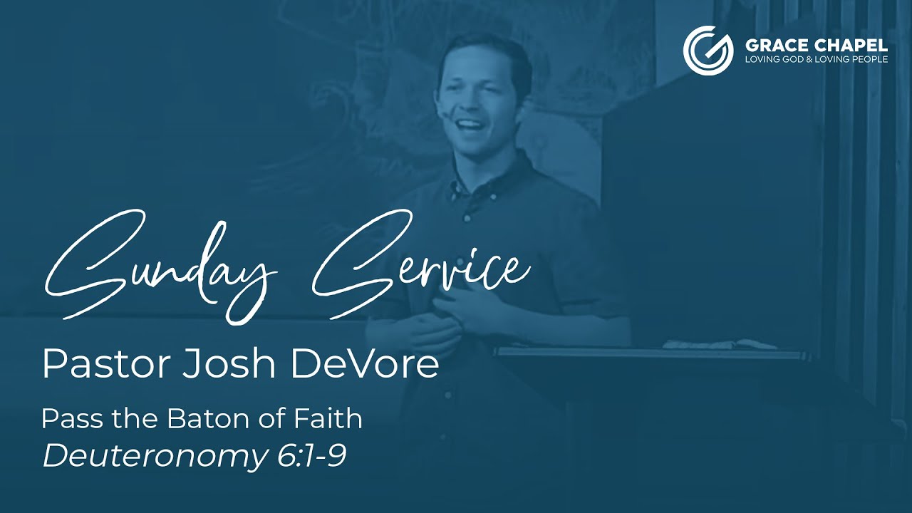 Sunday Service: Pastor Josh DeVore (Pass the Baton of Faith ...