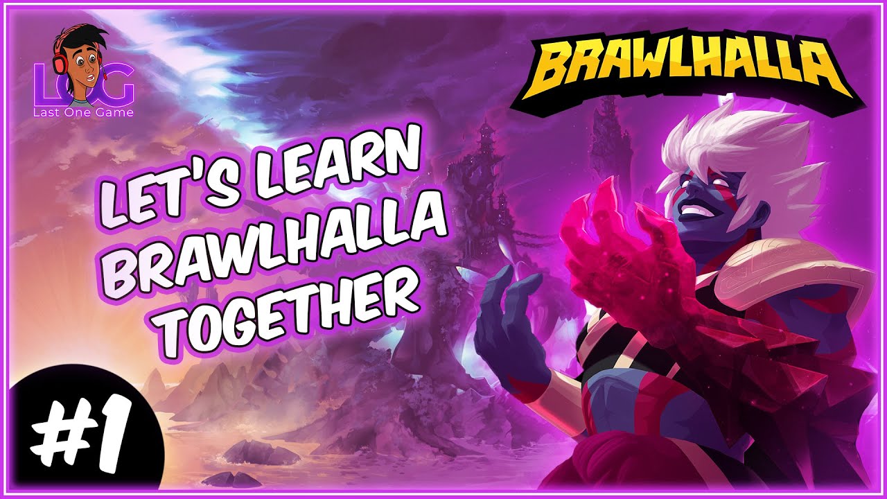 🔴 Let's Learn Brawlhalla Basic Combos and more... | Brawlhalla - Episode 1 | LOG | @LastOneGame ...