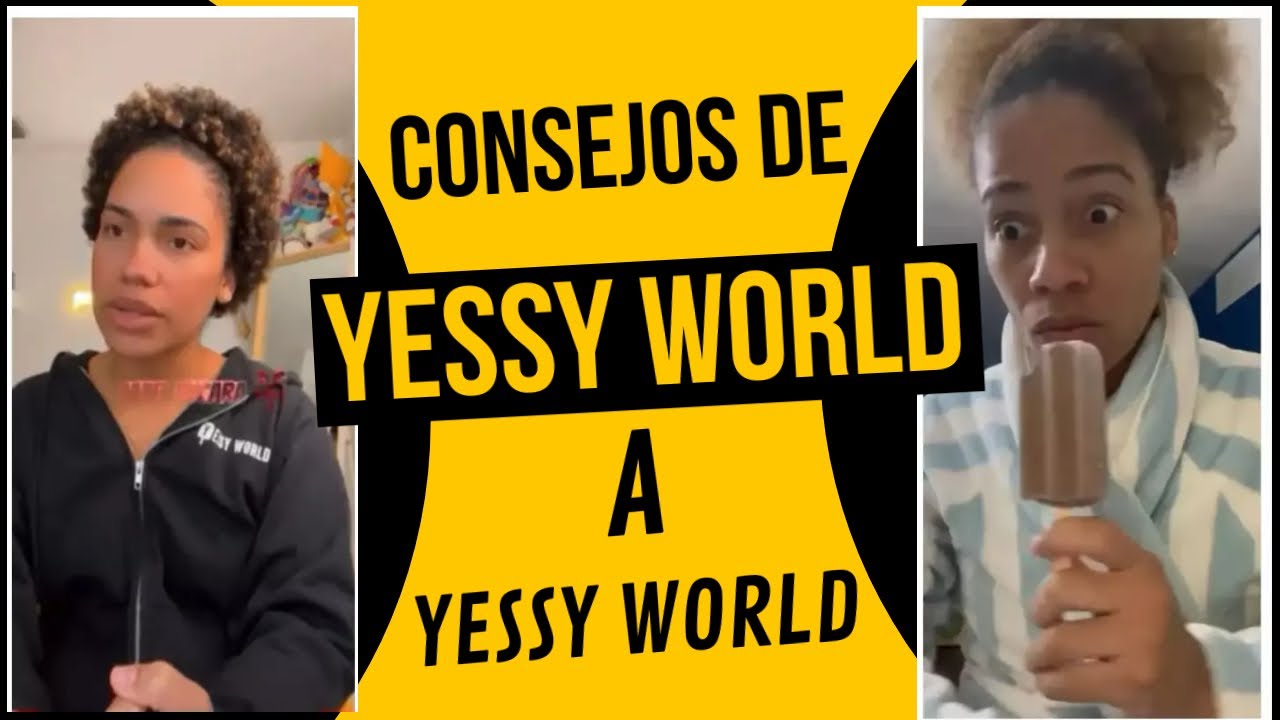Lo que dice Yessy World de Yessy World - YouTube