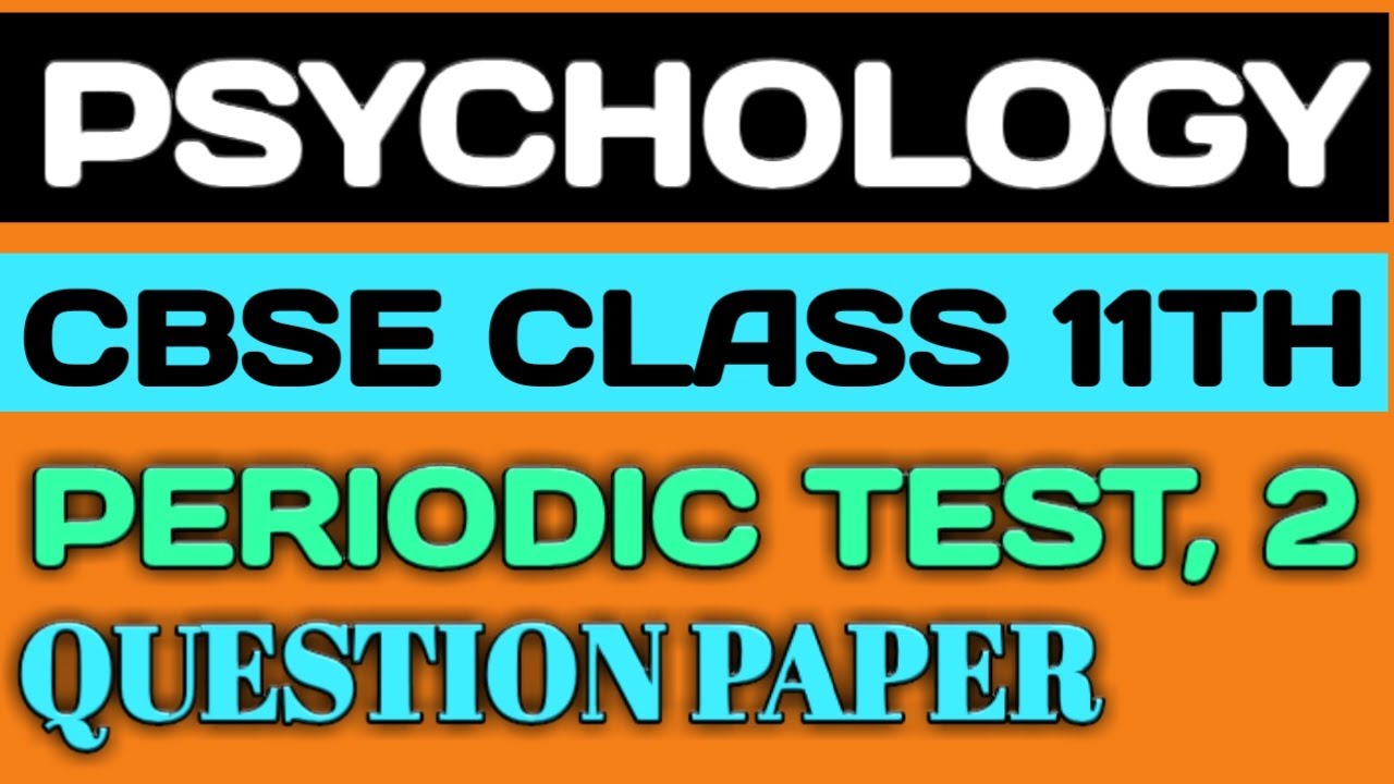CBSE Class 11th Psychology ( Humanities ) Periodic Test,2 Question ...