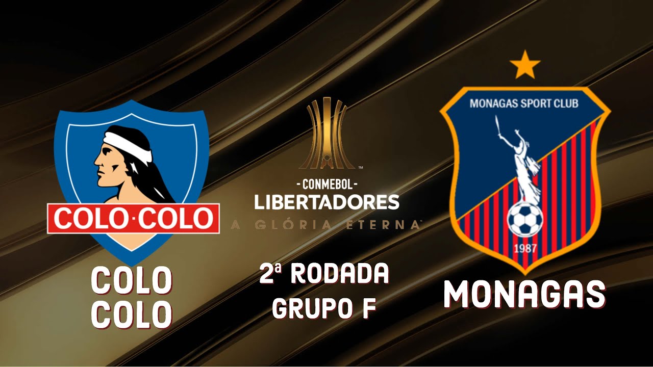 COLO COLO X MONAGAS - GRUPO F LIBERTADORES 2023 SEGUNDA RODADA - YouTube