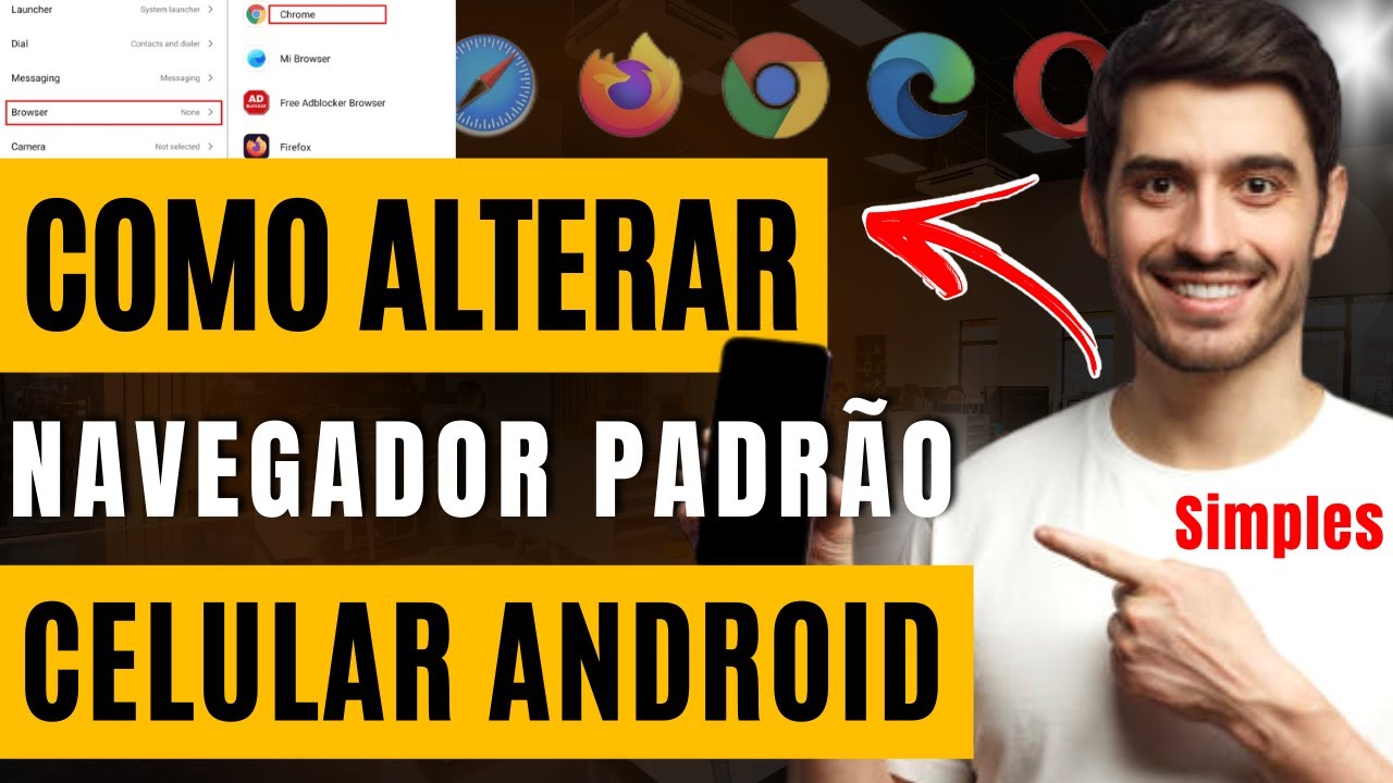 Como Alterar Navegador Padão do Celular Android - YouTube