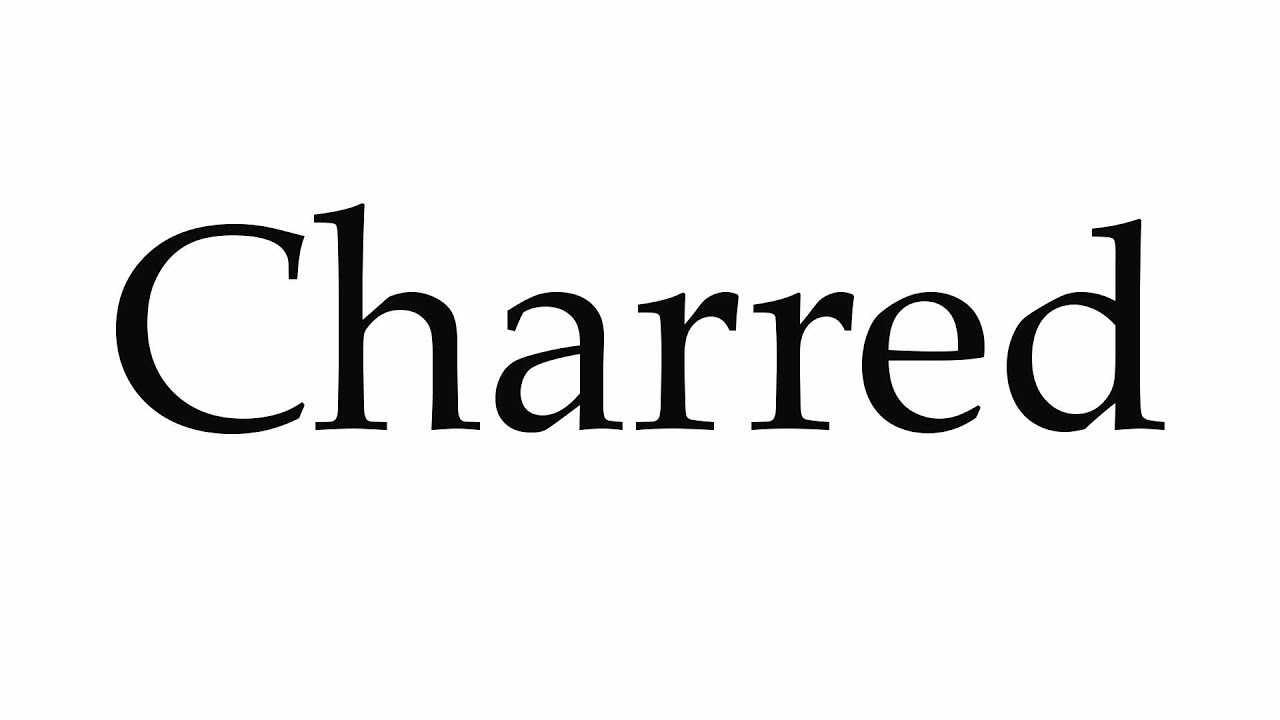 How To Pronounce Charred YouTube how-to-pronounce-charred-youtube