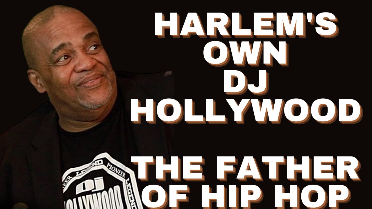 HARLEM OWNS DJ HOLLYWOOD THE FATHER OF HIP HOP - YouTube