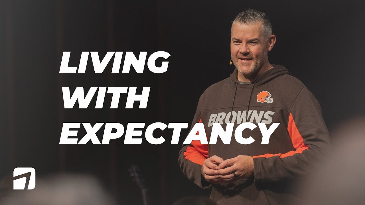 Living with Expectancy | Pastor Josh Smith | GrowPoint Church - YouTube